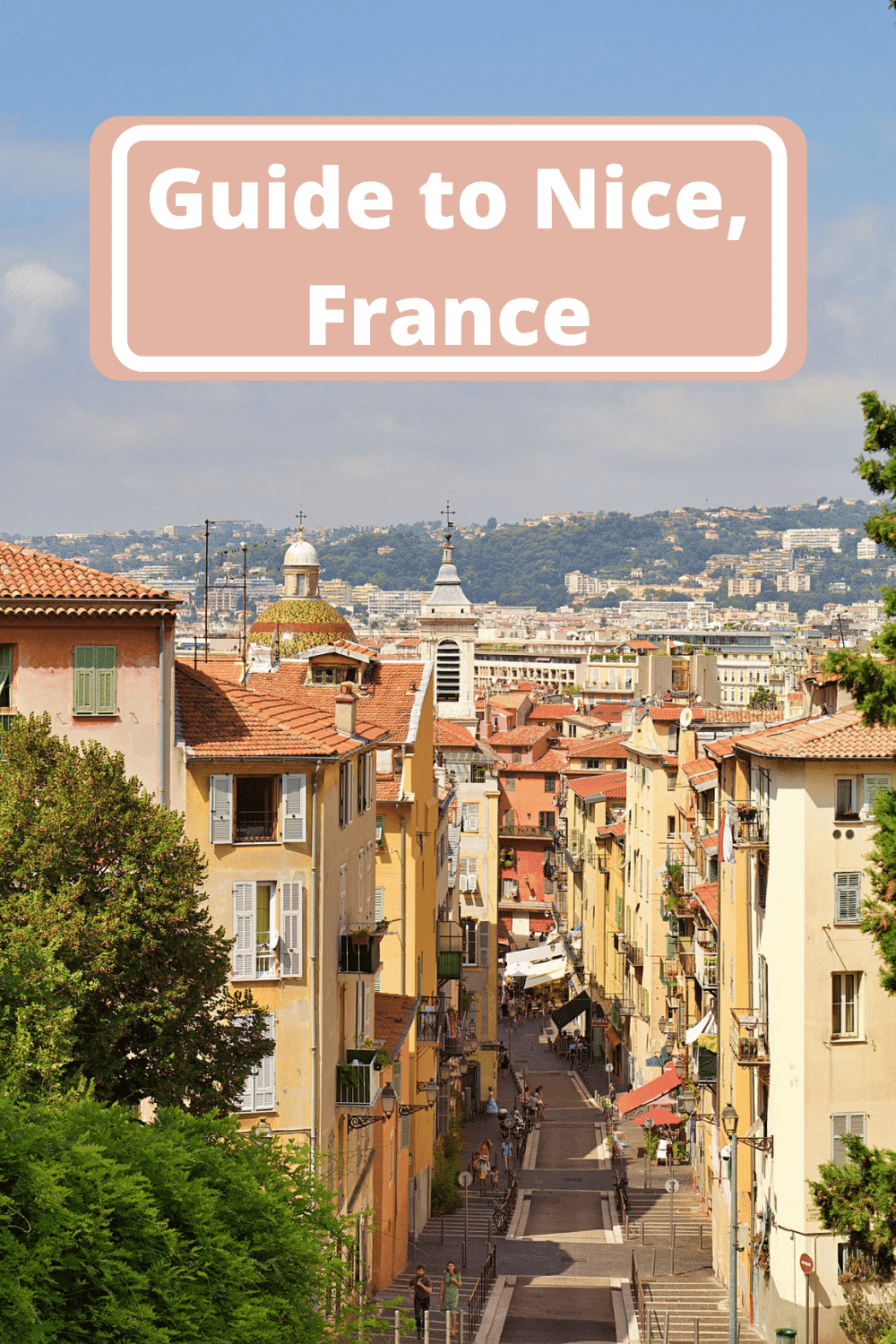 How to Spend 5 Days in Nice, France - Eat Sleep Breathe Travel